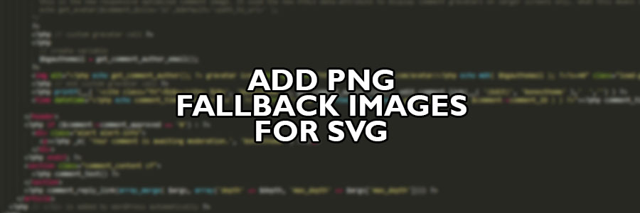 Add PNG Fallback Images For SVG - Rob Scott, LLC